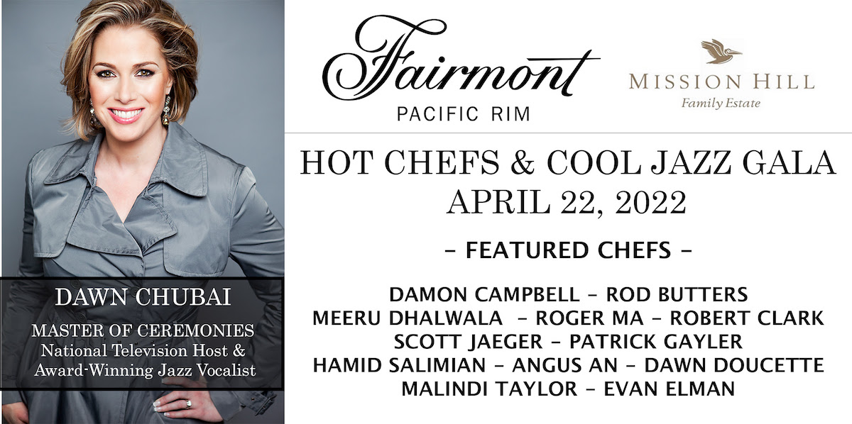 Fundraiser Gala at the Fairmont Pacific Rim – Hot Chefs Cool Jazz Gala ...