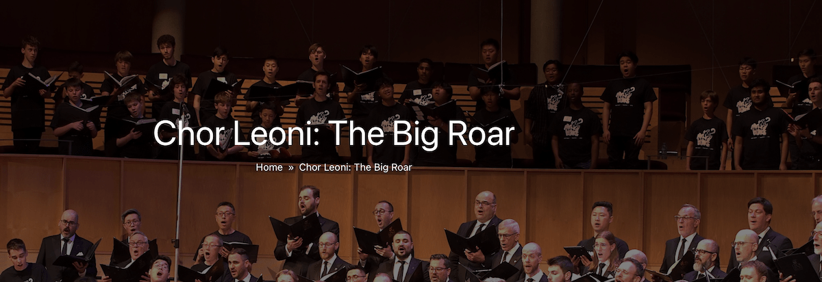 Chor Leoni Offers Unprecedented Accessibility for 10th Anniversary of ...
